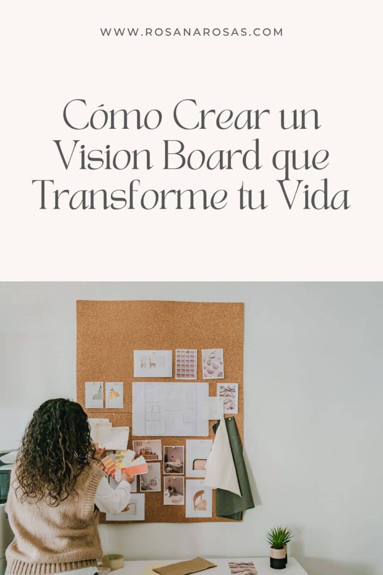 Cómo Crear un Vision Board que Transforme tu Vida